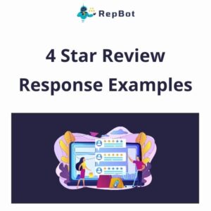 4 Star Review Response Examples | RepBot.ai
