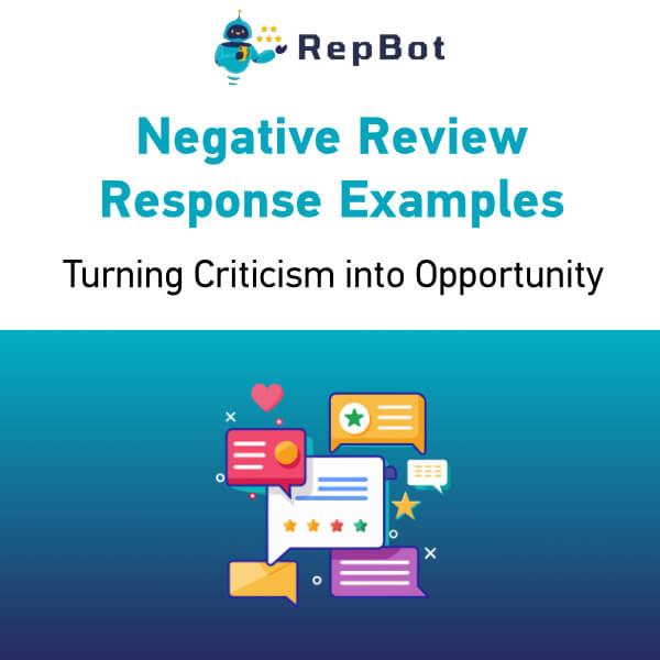 Negative Review Response Examples | RepBot.ai