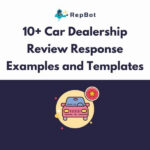 10+ Car Dealership Review Response Examples and Templates | RepBot.ai